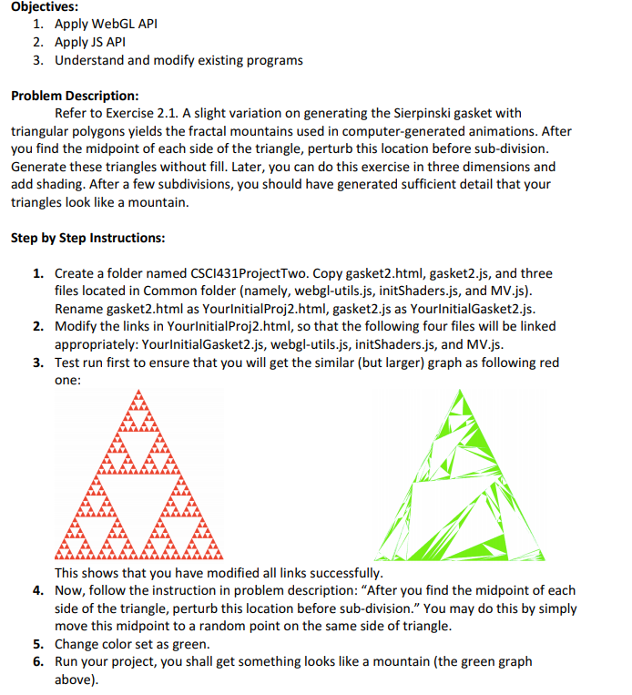 Objectives: 1. Apply WebGL API 2. Apply JS API 3. | Chegg.com