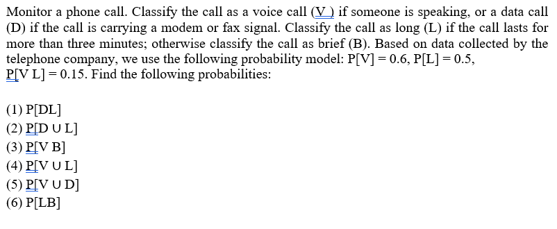 Solved Monitor a phone call. Classify the call as a voice | Chegg.com