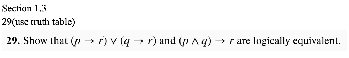 Solved 29. Show that (p→r)∨(q→r) and (p∧q)→r are logically | Chegg.com