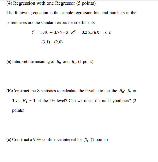Solved (4) Regression with one Regressor (5 points) The | Chegg.com