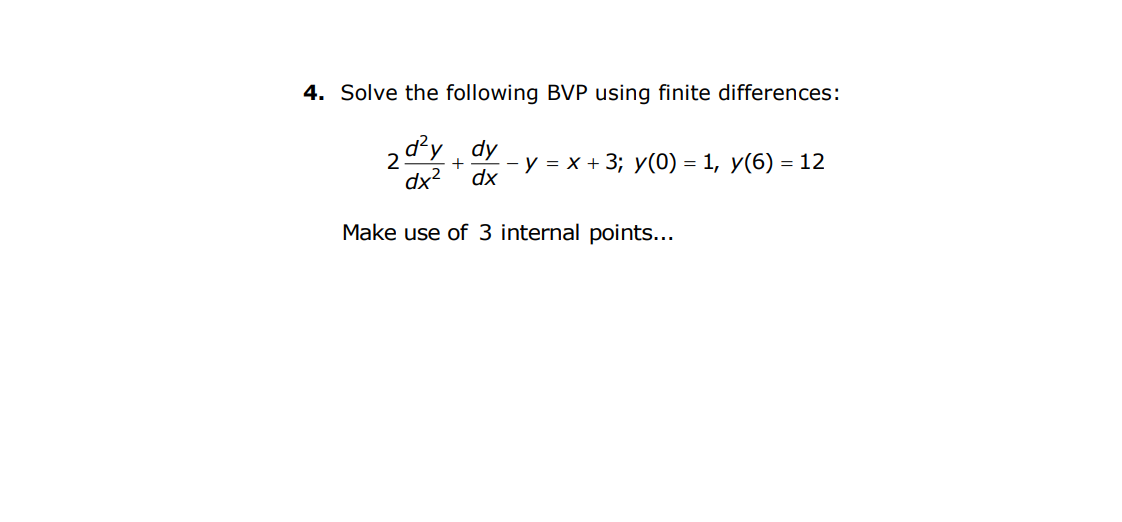 Solved 4 Solve The Following Bvp Using Finite Differences