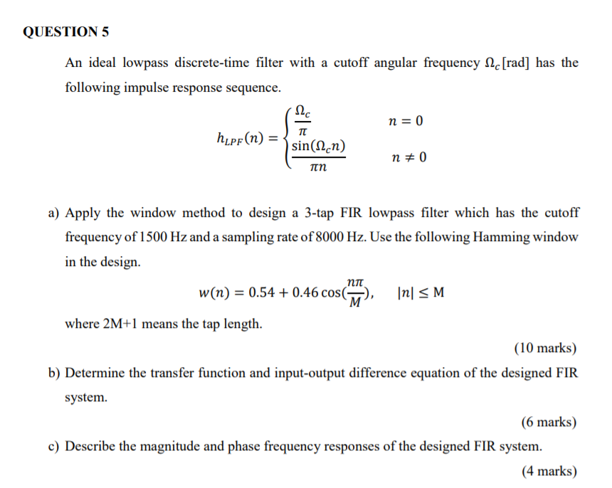 Solved Question 5 An Ideal Lowpass Discrete Time Filter With