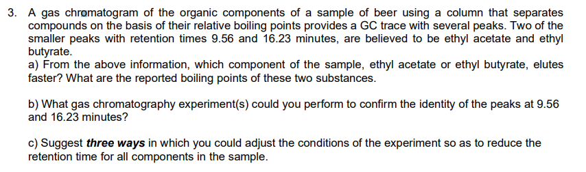 Solved 3. A gas chromatogram of the organic components of a | Chegg.com