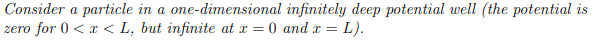 Solved Consider a particle in a one-dimensional infinitely | Chegg.com