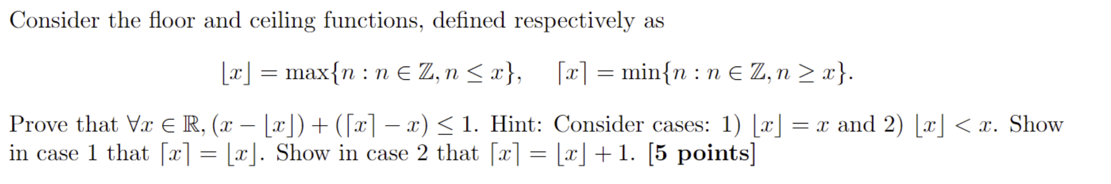 Solved Consider The Floor And Ceiling Functions Defined