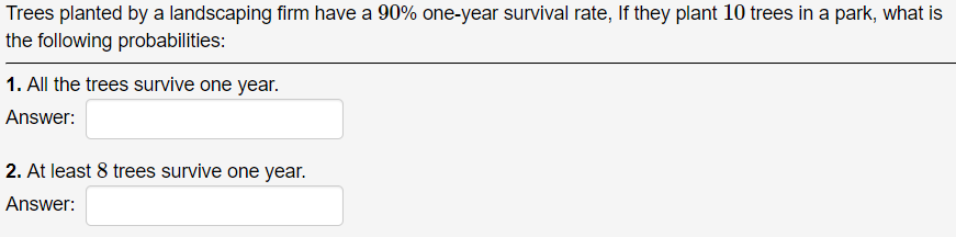 Solved Trees planted by a landscaping firm have a 90% | Chegg.com