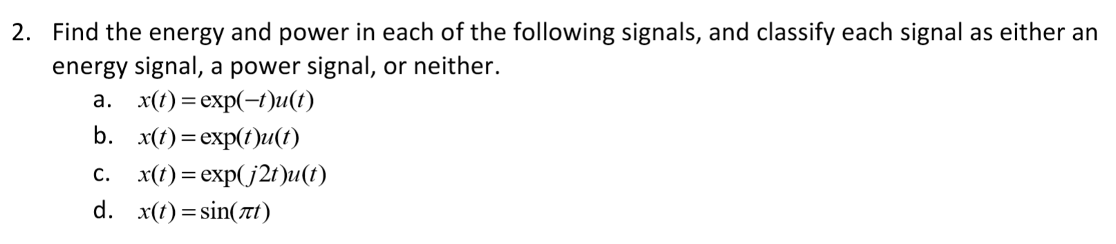 Solved 2. Find the energy and power in each of the following | Chegg.com