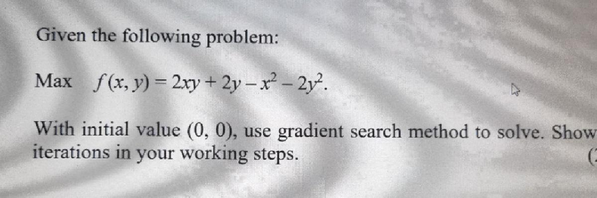 Solved Given the following problem: Max S(x, y) = 2xy + 2y - | Chegg.com