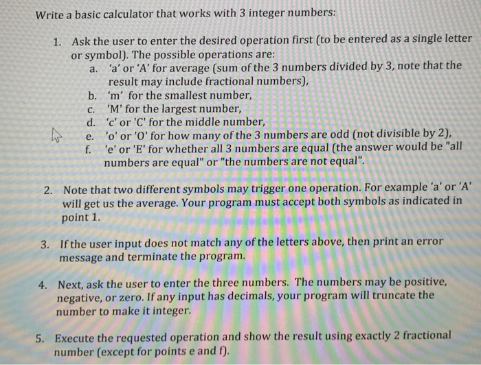 Solved Write a basic calculator that works with 3 integer | Chegg.com