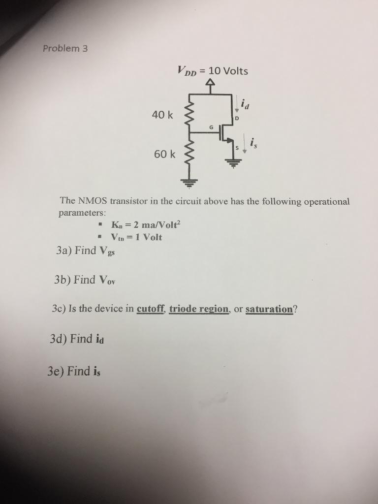 Solved Problem 3 VDD = 10 Volts D G 60 k The NMOS transistor | Chegg.com