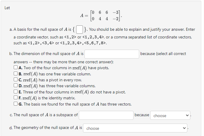 Solved LetA=[066-3044-2]a. ﻿A basis for the null space of A | Chegg.com