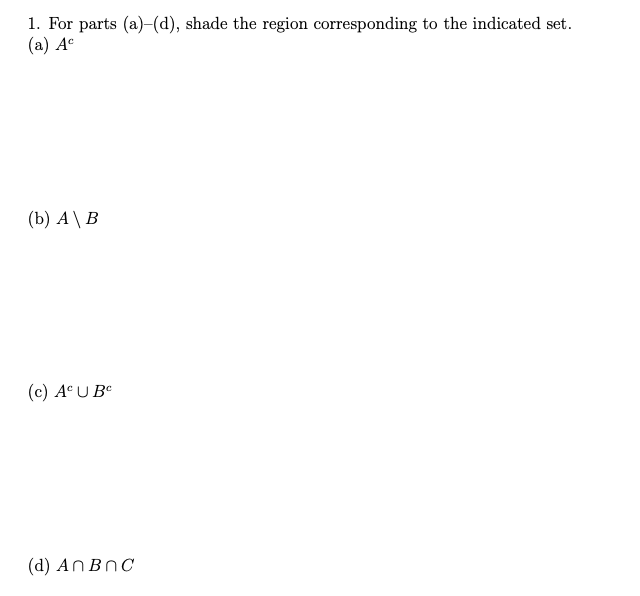 Solved 1. For parts (a)-(d), shade the region corresponding | Chegg.com