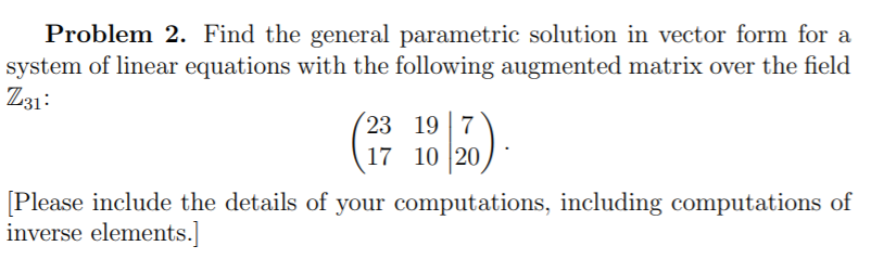 Solved Problem 2. Find the general parametric solution in | Chegg.com