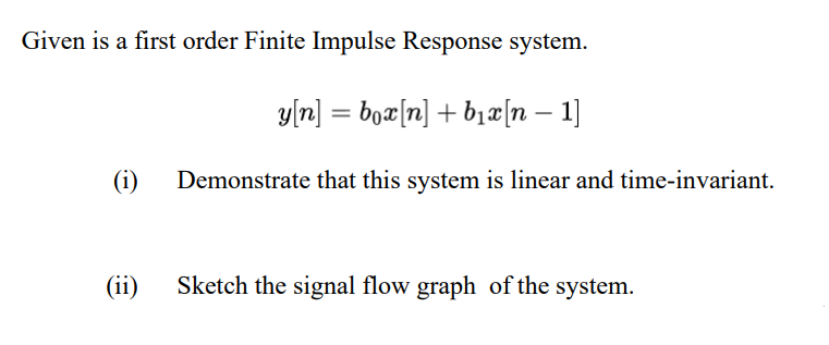 Solved Given is a first order Finite Impulse Response | Chegg.com