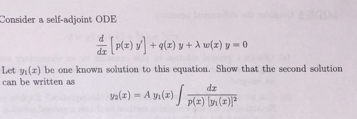 Solved Consider a self-adjoint ODE [p(x) y]+q(x) y + λ u(x) | Chegg.com