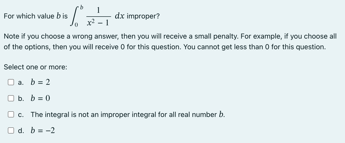 Solved For which value b ﻿is ∫0b1x2-1dx ﻿improper?Note if | Chegg.com
