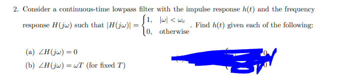 Solved 2. Consider a continuous-time lowpass filter with the | Chegg.com