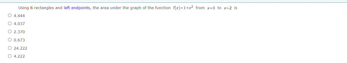 Solved Using 6 rectangles and left endpoints, the area under | Chegg.com
