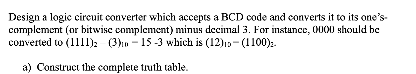 Solved Design a logic circuit converter which accepts a BCD | Chegg.com