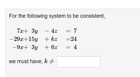 Solved For the following system to be consistent, 70+ 3y - | Chegg.com