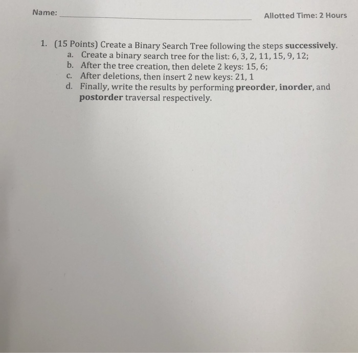 Solved Name: Allotted Time: 2 Hours 1. (15 Points) Create a | Chegg.com