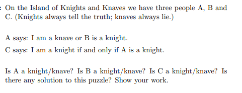 Solved On the Island of Knights and Knaves we have three | Chegg.com