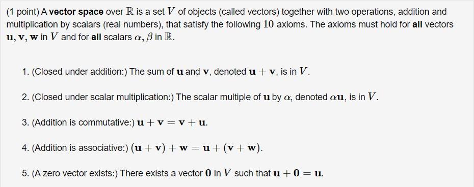Solved (1 point) A vector space over R is a set V of objects | Chegg.com