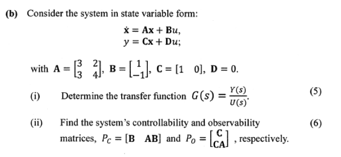 Solved (b) Consider the system in state variable form: x=Ax | Chegg.com