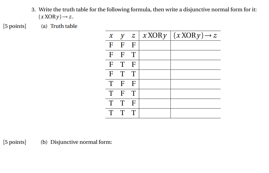 Solved Write The Truth Table For The Following Formula Then