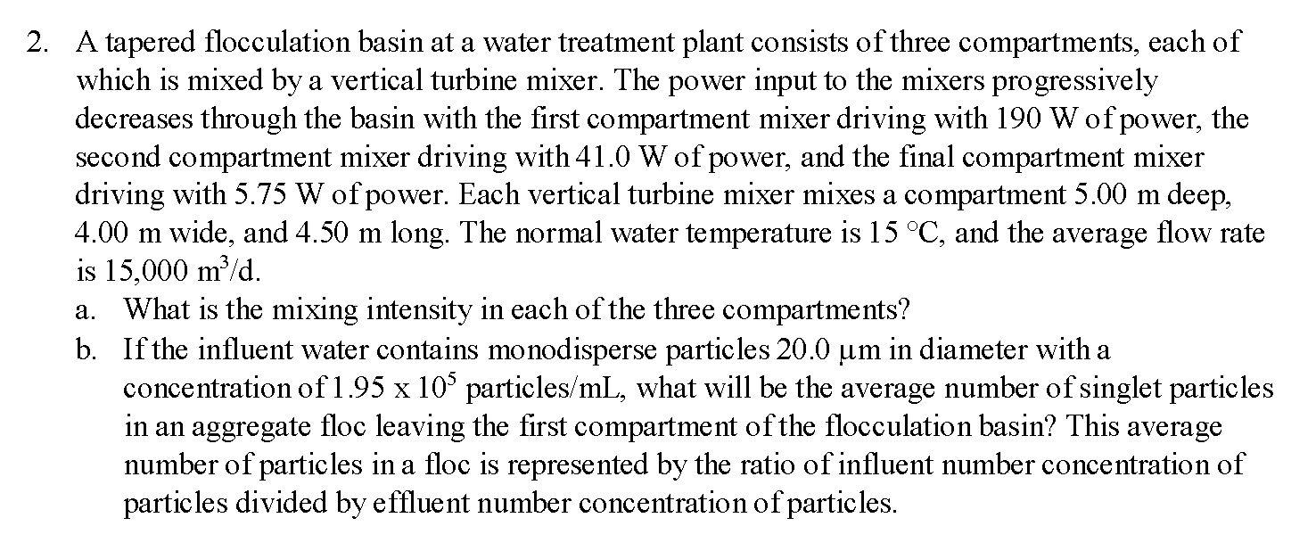 Solved 2. A tapered flocculation basin at a water treatment | Chegg.com
