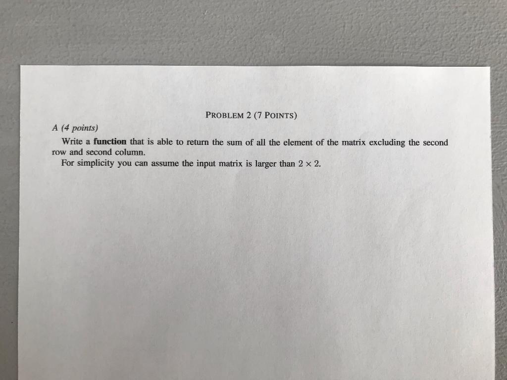 Solved PROBLEM 2 (7 POINTS) A (4 points) Write a function | Chegg.com