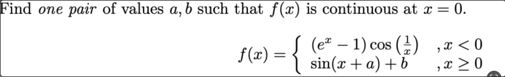 Solved Find one pair of values a,b ﻿such that f(x) ﻿is | Chegg.com