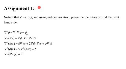 Solved Assignment 1: Noting that V =), and using indicial | Chegg.com