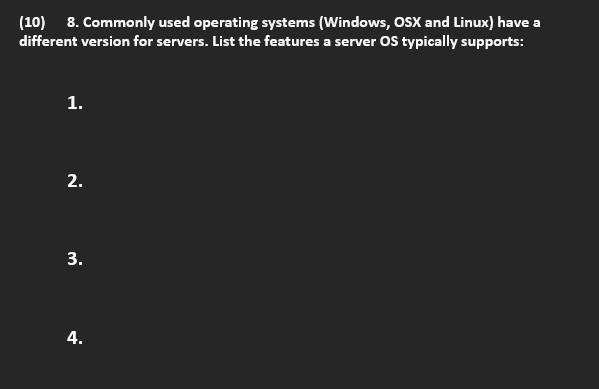 Solved (10) 8. Commonly used operating systems (Windows, OSX | Chegg.com