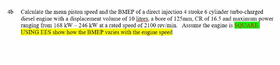 Solved 4b Calculate the mean piston speed and the BMEP of a | Chegg.com
