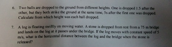 Solved 6. Two balls are dropped to the ground from different | Chegg.com