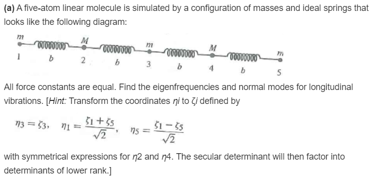 Solved (a) A five-atom linear molecule is simulated by a | Chegg.com