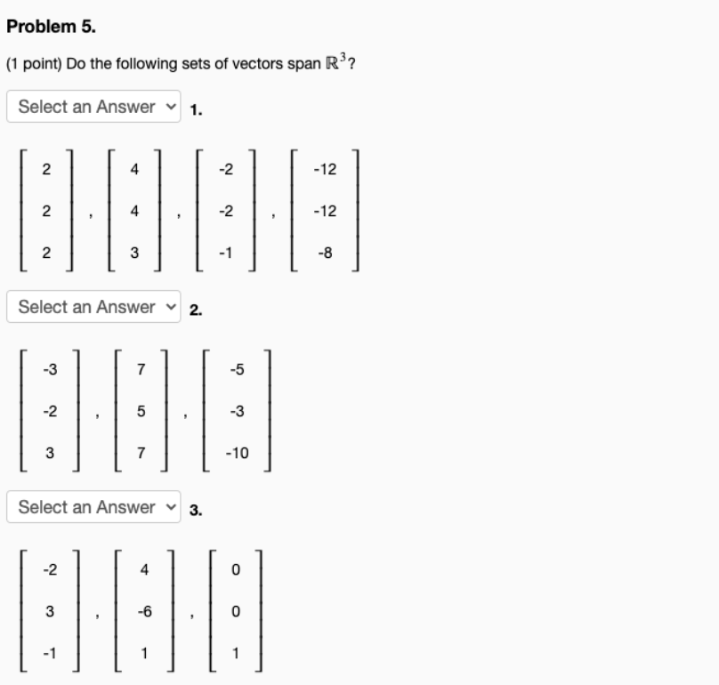 Solved Problem 5. (1 point) Do the following sets of vectors | Chegg.com