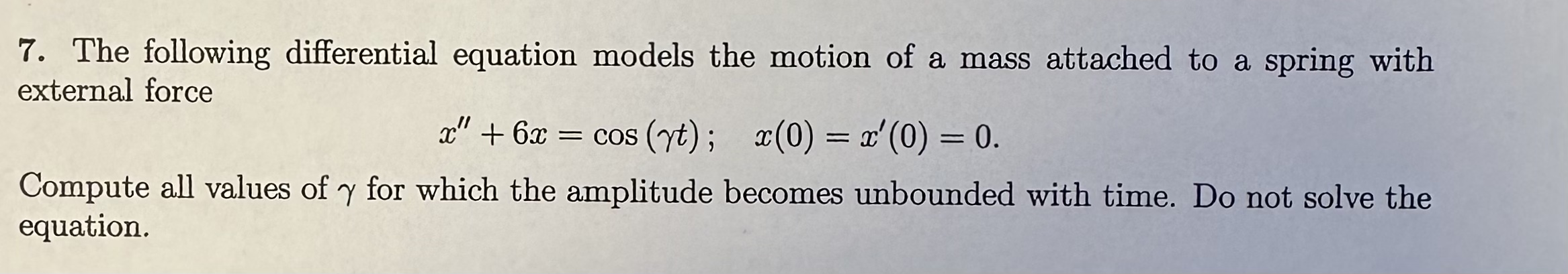 Solved 7. The following differential equation models the | Chegg.com