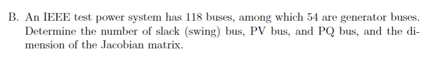 Solved B. An IEEE test power system has 118 buses, among | Chegg.com