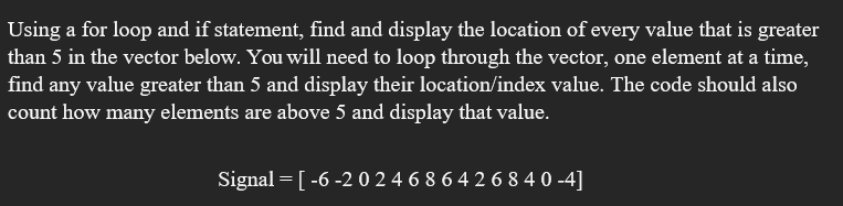Solved Using a for loop and if statement, find and display | Chegg.com
