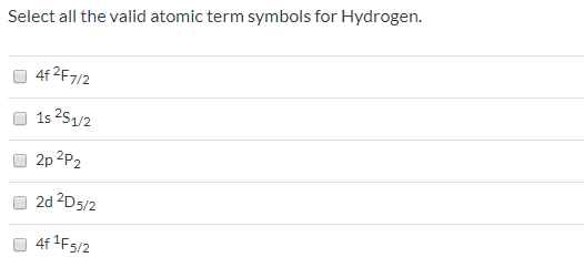 Solved Select all the valid atomic term symbols for | Chegg.com