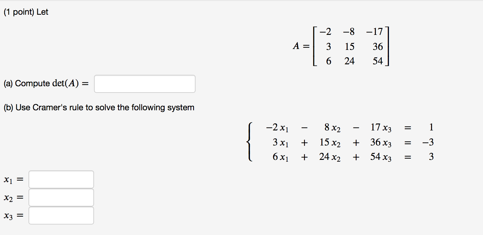 Solved (1 point) Let -2 -8 -17 3 15 36 6 24 54 (a) Compute | Chegg.com