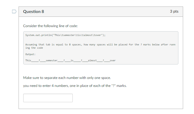 Solved Question 8 3 pts Consider the following line of code: | Chegg.com