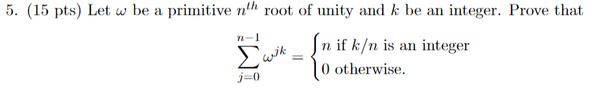 Solved 5. (15 pts) Let ω be a primitive nth root of unity | Chegg.com