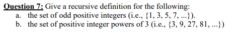 Solved Question 7: Give a recursive definition for the | Chegg.com