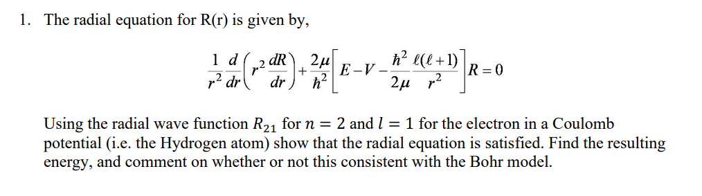 Solved 1. The radial equation for R(r) is given by, h? (4+1) | Chegg.com