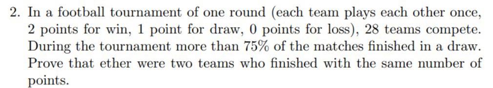 Solved 2. In a football tournament of one round (each team | Chegg.com
