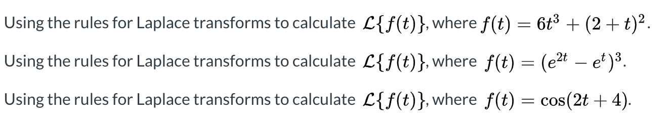 Solved Using the rules for Laplace transforms to calculate | Chegg.com