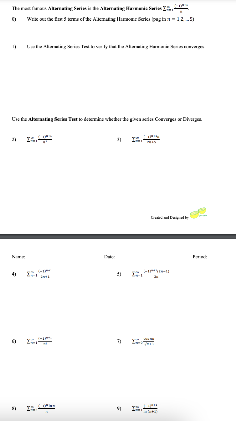 Solved n The most famous Alternating Series is the | Chegg.com Solved n The most famous Alternating Series is the | Chegg.com